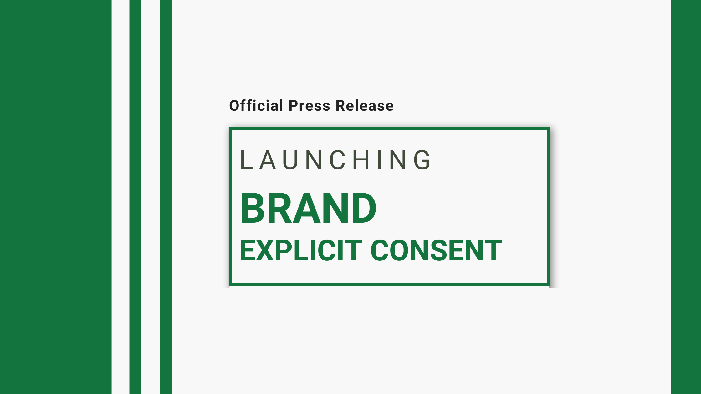 Official Press Release : Brand Explicit Consent